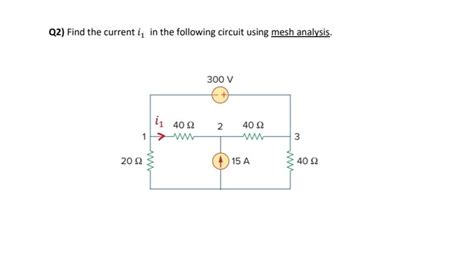 Solved Q2 Find The Current I1 In The Following Circuit