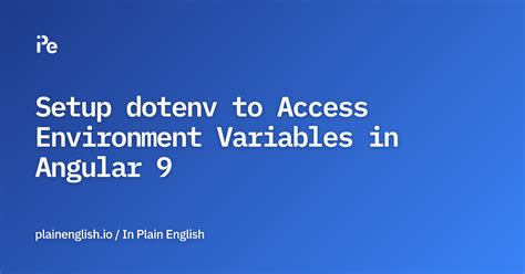 Setup Dotenv To Access Environment Variables In Angular 9