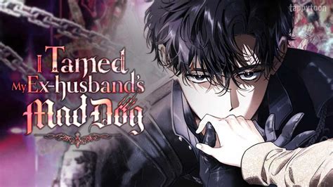 I Tamed My Ex Husbands Mad Dog Chapter 39 Release Date And Where To Read