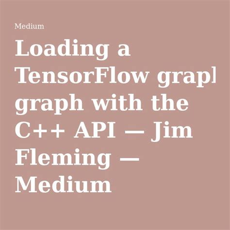 Loading A Tensorflow Graph With The C Api Graphing Fleming