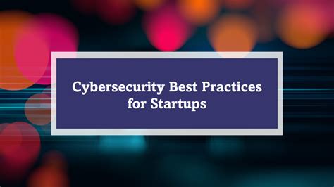 Cybersecurity Best Practices For Startups