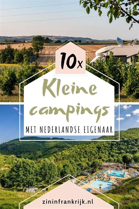 10 Kleine Campings In Frankrijk Met Een Nederlandse Eigenaar Camping Natural Landmarks Travel