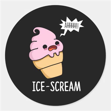 Ice Scream Funny Ice Cream Cone Pun Dark Bg Classic Round Sticker Zazzle