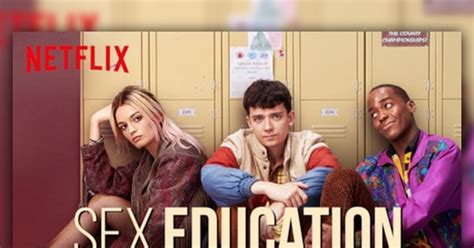 Review Phim Sex Education Sự Tinh Tế Trong Giáo Dục Giới Tính