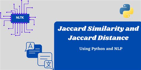 Jaccard Similarity And Jaccard Index Using Python And Nlp Askpython