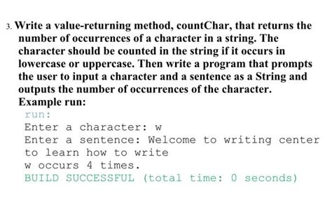 Solved 3 Write A Value Returning Method Countchar That