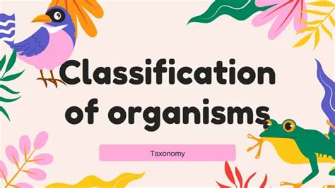 Ppt Taxonomy And Classification Of Organisms Profe Social