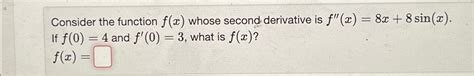 solved consider the function f x ﻿whose second derivative