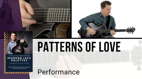🎸 Jazz Guitar Lesson Patterns Of Love Performance Sean Mcgowan