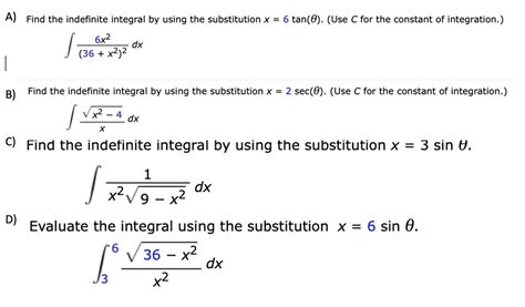 Solved A Find The Indefinite Integral By Using The Substitution X 6 Tan Î¸ Use C For The