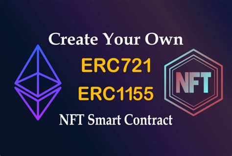 Create Your Nft Smart Contract Erc721 Erc1155 Low Gas Fee By