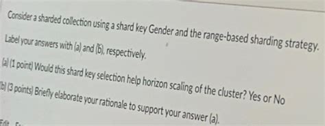 Solved Consider A Sharded Collection Using A Shard Key