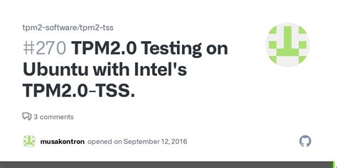 Tpm20 Testing On Ubuntu With Intels Tpm20 Tss · Issue 270 · Tpm2 Softwaretpm2 Tss · Github
