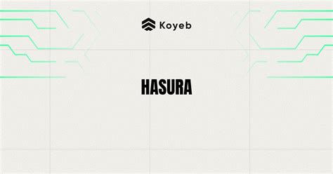 Deploy Hasura One Click App Koyeb