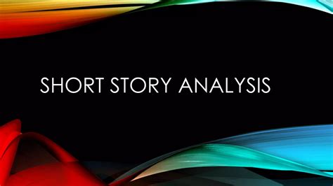 Short Story Analysis Pptx