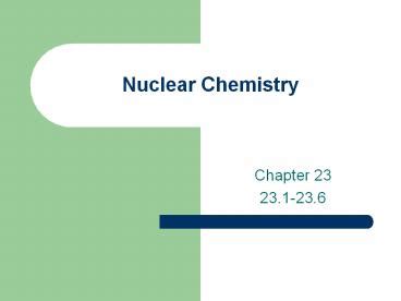 PPT Nuclear Chemistry PowerPoint Presentation Free To Download Id B Y FkM