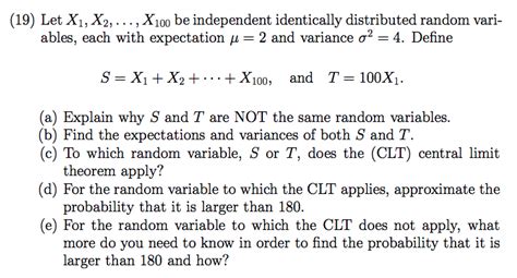 Solved 19 Let Xi X2 X100 Be Independent Identically
