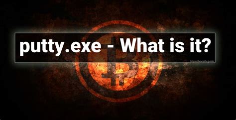 Putty Exe Windows Process What Is It How To Fix Guide