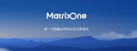 Matrixone从入门到实践01——初识matrixone 知乎