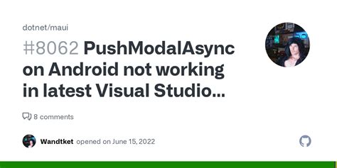 PushModalAsync On Android Not Working In Latest Visual Studio Update Issue Dotnet Maui