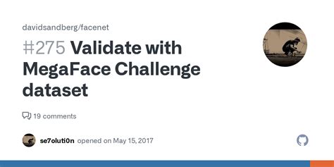 Validate With Megaface Challenge Dataset · Issue 275 · Davidsandberg