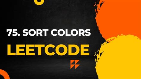 Leetcode 75 Sort Colors In Java Optimal Solution Explained Youtube