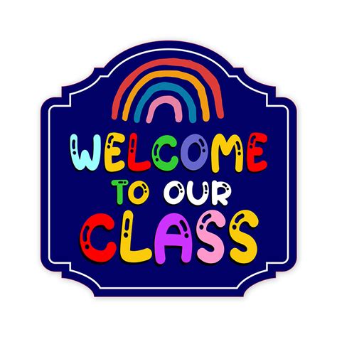 Heritage Plus Welcome To Our Class Wall Or Door Sign School Signage