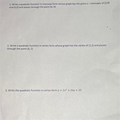 Solved 1 Write A Quadratic Function In Intercept Form Whose Chegg