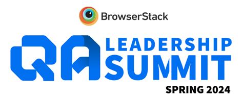 qa leadership summit spring 2024 edition virtual event by browserstack