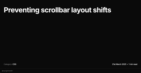 Preventing Scrollbar Layout Shifts