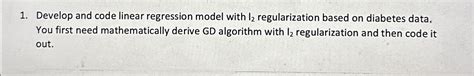 solved develop and code linear regression model with i2
