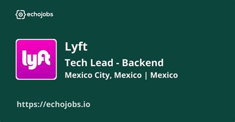 lyft is hiring tech lead backend mexico city mexico mexico [python go java node js flask