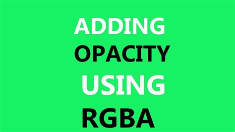 Add Transparencyopacity Using Css Rgba Property Youtube