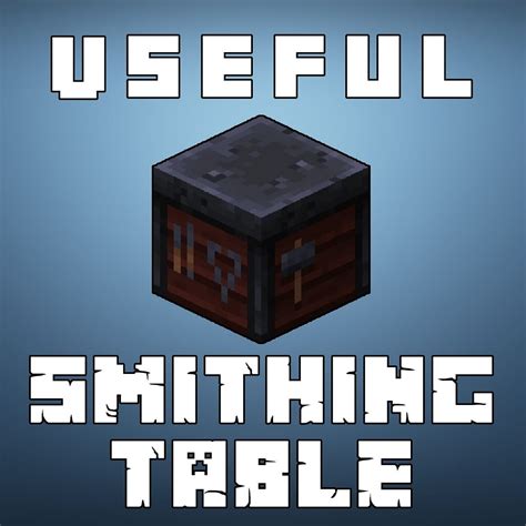 Actually Useful Smithing Table [1 16 1] улучшение инструментов и брони