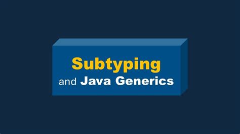 subtyping and java generics