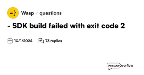 Sdk Build Failed With Exit Code 2 Wasp