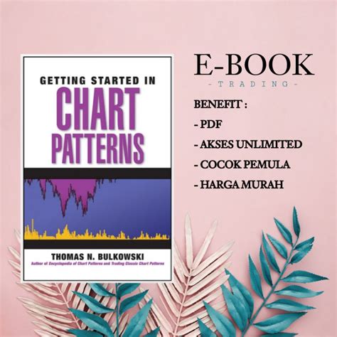 Jual GETTING STARTED IN CHART PATTERNS By Thomas N Bulkowski Shopee