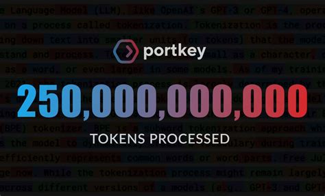 Portkeys Managed Cloud Platform Has Successfully Processed Over 025 Trillion Tokens With An