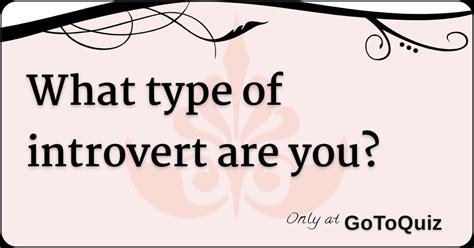 What Type Of Introvert Are You