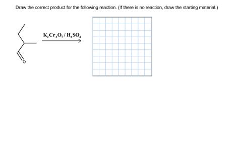 Solved Draw The Correct Product For The Following Reaction