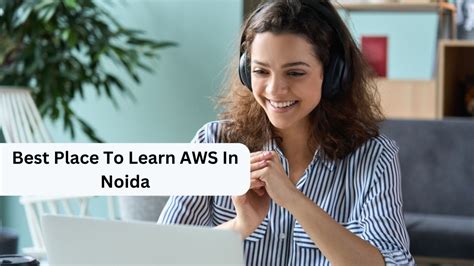 Best Place To Learn Aws In Noida