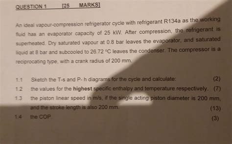Solved An Ideal Vapour Compression Refrigerator Cycle With