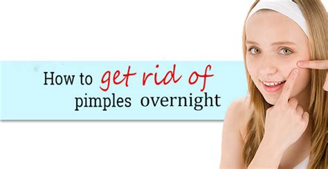 Tips To Get Rid Of Pimples Overnight