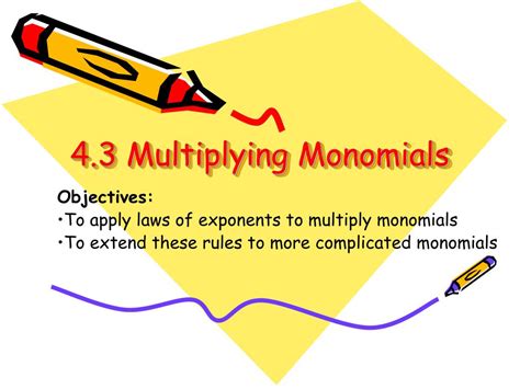 Ppt 4 3 Multiplying Monomials Powerpoint Presentation Free