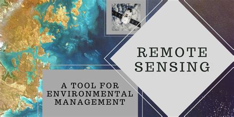 Remote Sensing A Tool For Environmental Management Integrate