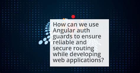 Angular Jobs On Linkedin Auth Guards In Angular