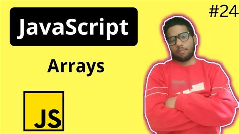 24 Javascript Arrays Youtube