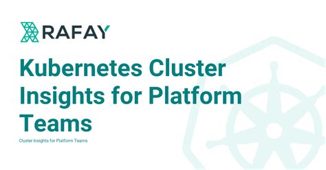 Kubernetes Cluster Insights For Platform Teams Rafay Product Documentation
