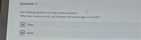 Solved Question 7the Following Question Is A Data Driven