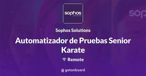 Automatizador De Pruebas Senior Karate At Sophos Solutions Remote